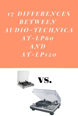 17 Differences Between AT-LP60 and AT-LP120 | Vinyl Restart